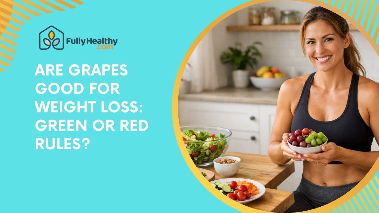 Are Grapes Good for Weight Loss? Green or Red Rules?