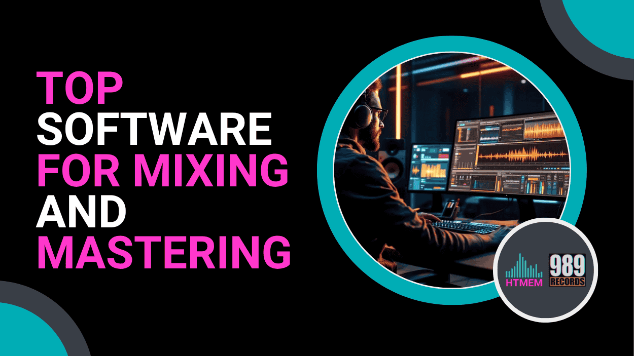 The Best Software for Mixing and Mastering: Tools and Tips for Success