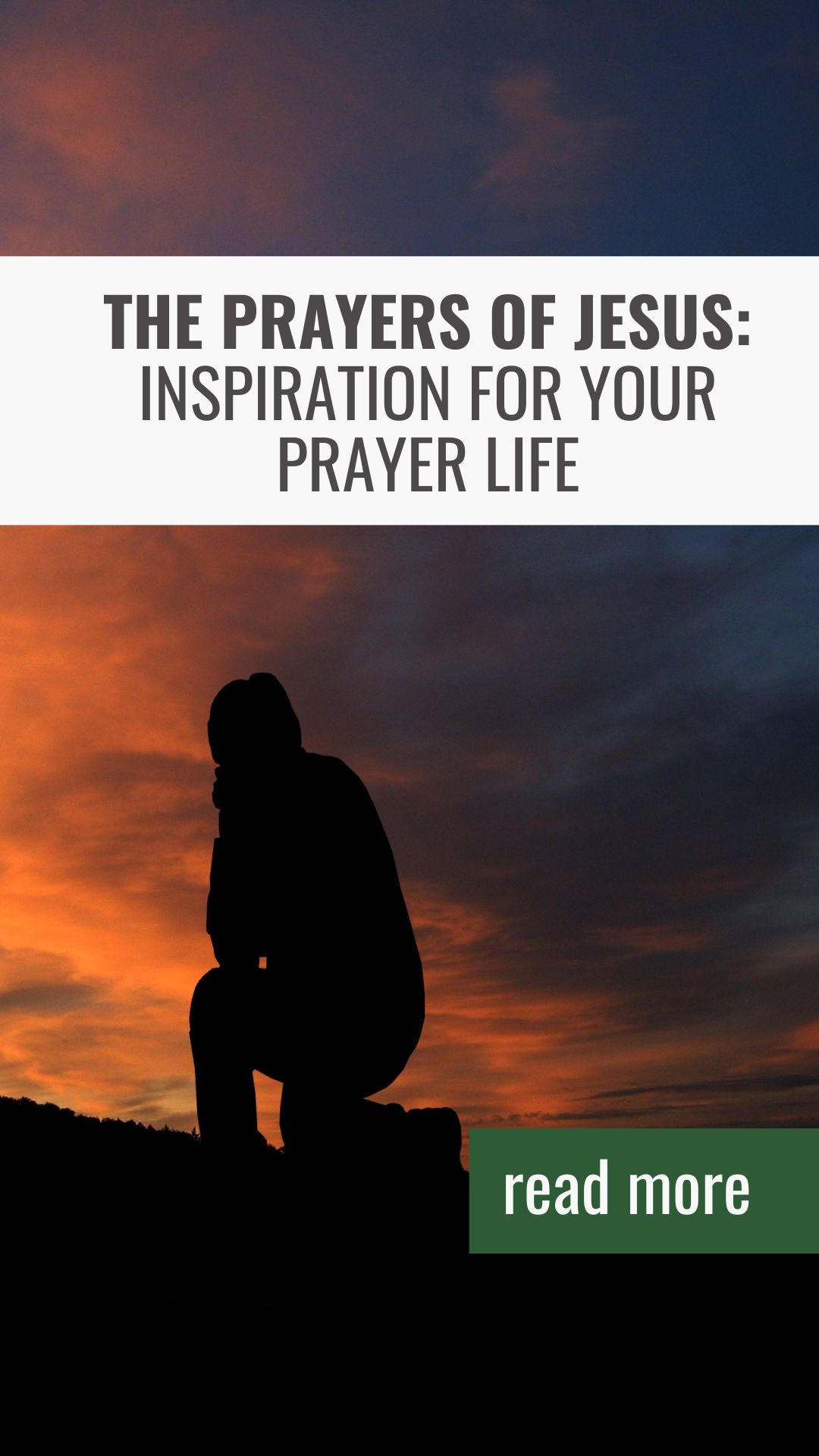 The Prayers of Jesus: Discovering Inspiration and Devotion