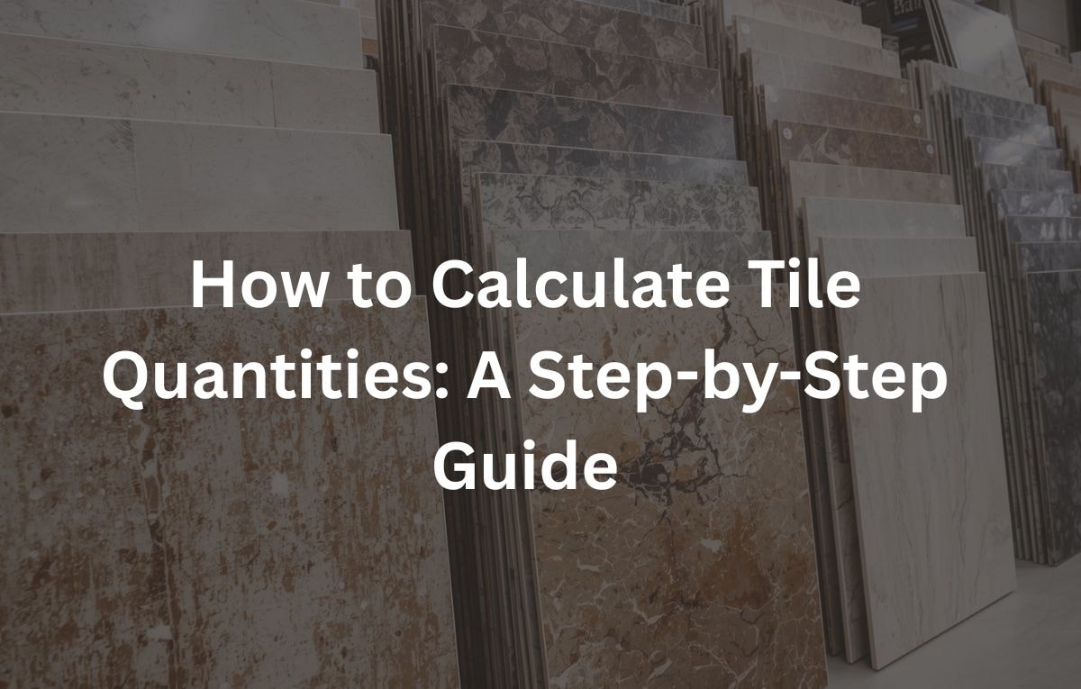 Cavastone. How to Calculate Tile Quantities: A Step-by-Step Guide