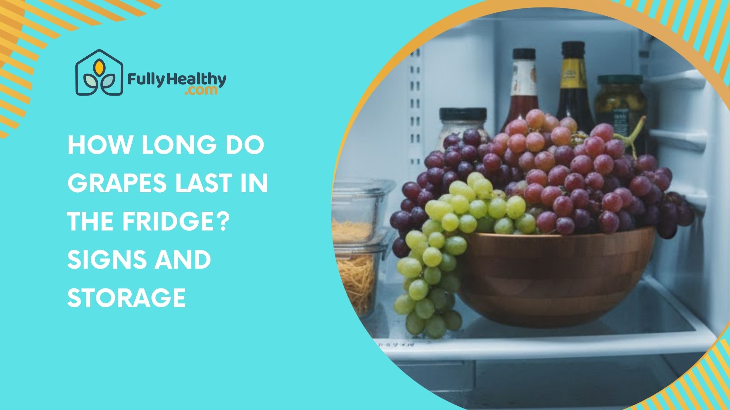How Long Do Grapes Last in the Fridge? Signs and Storage